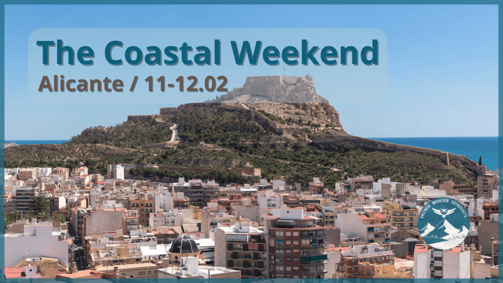 The Coastal Weekend – Valencia Mountain Enthusiasts